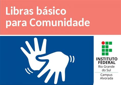 Abertas inscrições para oficina de Libras básico Campus Alvorada