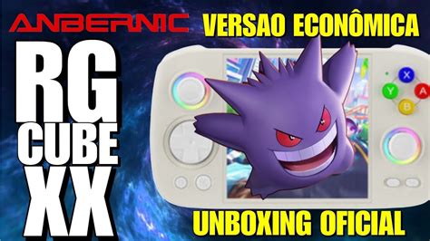 Anbernic Rg Cube Xx Unboxing Oficial Youtube