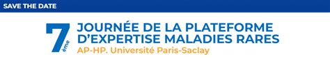 7e journée de la plateforme d expertise maladies rares APHP Université
