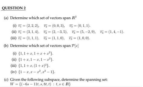 Solved A Determine Which Set Of Vectors Span R I Chegg