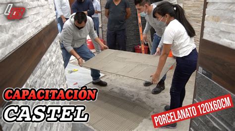 Cómo instalar PORCELANATO de 120x60cm Capacitación Castel con