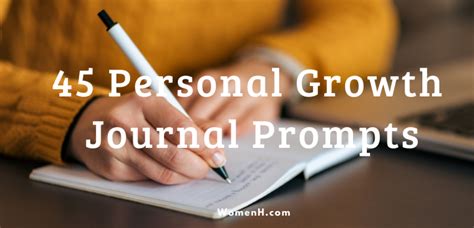 45 Personal Growth Journal Prompts WomenH