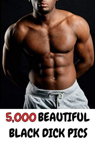 5 000 Beautiful Black Dick Pics BLANK LINED Funny Gag Gift Notebook