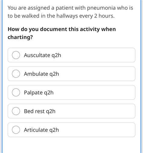 Solved You Are Assigned A Patient With Pneumonia Who Is To Chegg