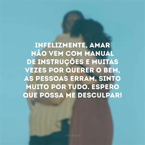 Frases De Desculpas Para Namorado Que Expressam Arrependimento