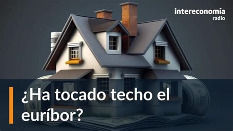 La situación actual del Euribor cómo afecta a tu hipoteca
