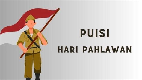 10 Contoh Puisi Hari Pahlawan 2024 Singkat Dan Mudah Dihafal Cocok