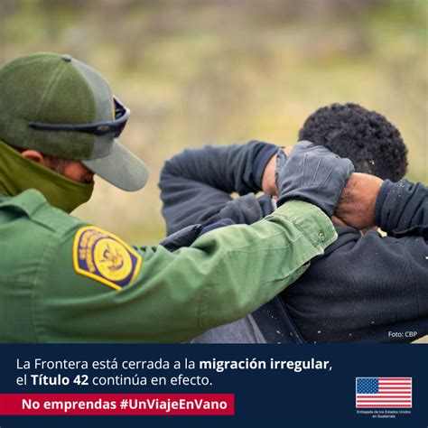 US Embassy Guatemala on Twitter El Título 42 sigue vigente Quienes