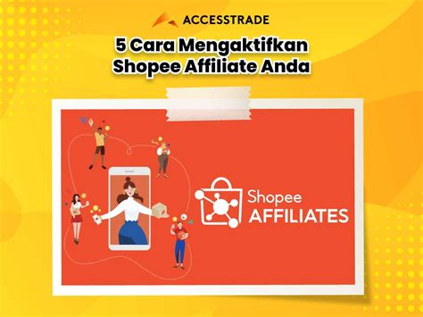 5 Cara Mengaktifkan Shopee Affiliate Siap Sebar Link Sekarang Juga