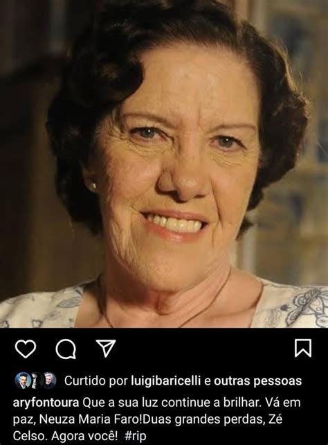 Morre Aos 78 Anos A Atriz Neusa Maria Faro