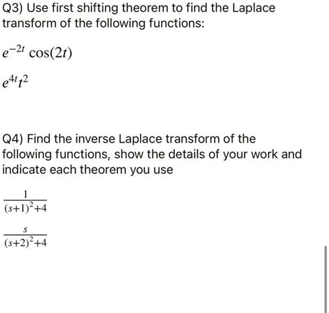 solved q3 use the first shifting theorem to find the laplace transform of the following