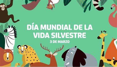 Día Mundial de la Vida Silvestre Diario de Todos