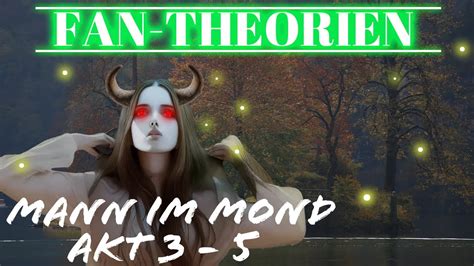 Mann Im Mond Akt 5 Prediction Julien BAM Fan Theorien Ep 04 YouTube