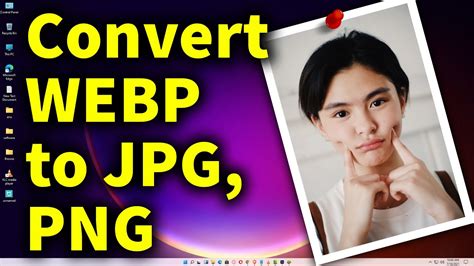 How To Convert WEBP Images To Or PNG YouTube