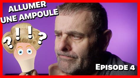 Tuto Allumer Une Ampoule Youtube