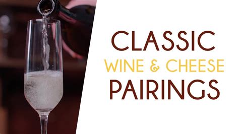 Classic Wine Cheese Pairings Brie And Champagne YouTube