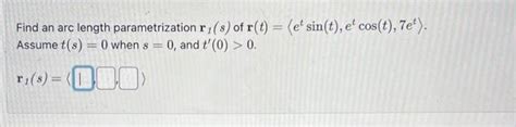 Solved Find An Arc Length Parametrization R S Of Chegg