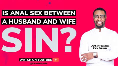 Is Anal Sex A Sin In Marriage YouTube