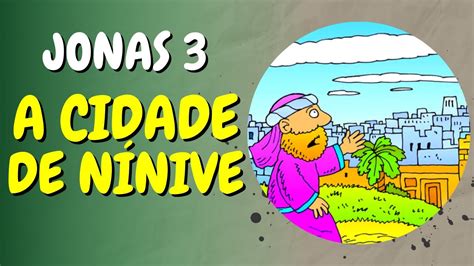 A CIDADE DE NÍNIVE Jonas 3 Leitura Bíblica gleicenascimento YouTube