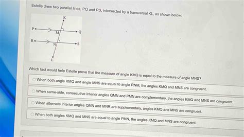Solved Estelle Drew Two Parallel Lines PQ And RS Intersected By A