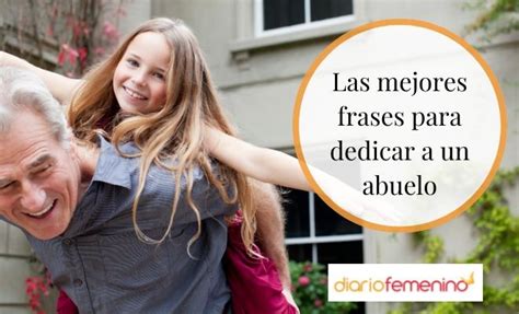 Arriba Imagen Frases Para Abuelos Cortas Viaterra Mx
