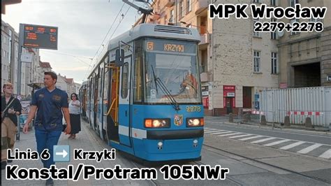 Konstal Protram 105NWr MPK Wrocław 2279 2278 Linia 6 Krzyki YouTube