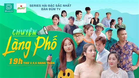 Teaser CHUYỆN LÀNG PHỐ Phim Hài Cực Kỳ Hấp Dẫn Của ĐÀN ĐÚM TV 2022