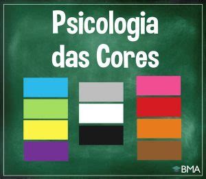 Psicologia Das Cores Descubra O Significado Das Cores BMA