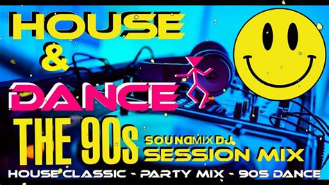 90s Dance Hits 90 S Classic House Mix 90s Party Mix YouTube