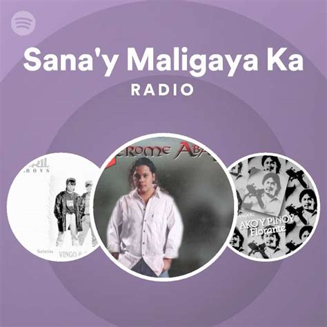 Sana Y Maligaya Ka Radio Playlist By Spotify Spotify