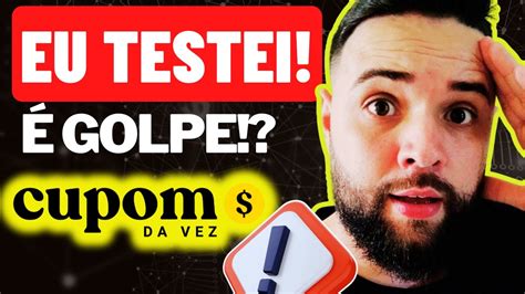 Cupom da Vez FUNCIONA Cupom da Vez APK Vale a Pena CupomDaVez É