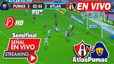 Pumas Vs Atlas EN VIVO Semifinal IDA TUDN DEPORTES Ver ATLAS Vs