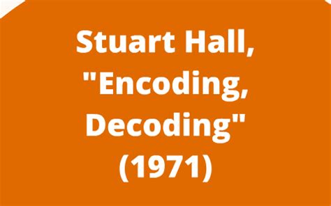 Stuart Hall Encoding Decoding 1971 By Hatun Colak On Prezi