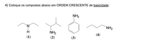 Coloque Os Compostos Abaixo Em ORDEM CRESCENTE De Basicidade
