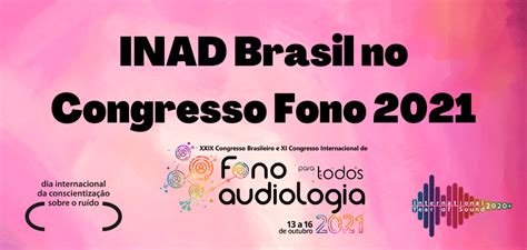 INAD Brasil No Congresso Fono 2021 INAD Brasil Dia Internacional Da