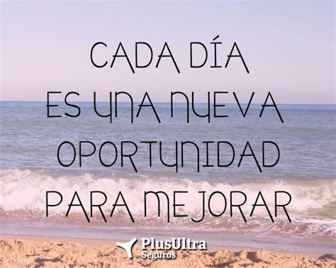 Cada día es una nueva oportunidad para mejorar SegPlusUltra