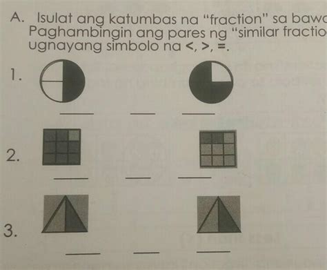 A Isulat Ang Katumbas Na Fraction Sa Bawat Larawan Paghambingin Ang