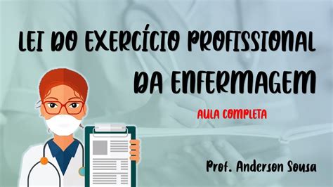 Lei Do Exerc Cio Profissional Da Enfermagem Lei Aula