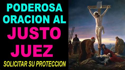 Poderosa Oraci N Al Justo Juez Para Solicitar Su Protecci N Youtube