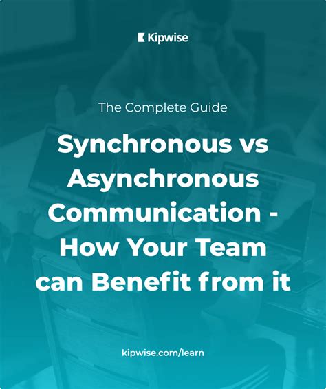 Synchronous Vs Asynchronous Communication How Your Team Can Benefit