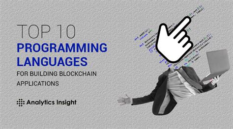 Top 10 Programming Languages For Building Blockchain Applications