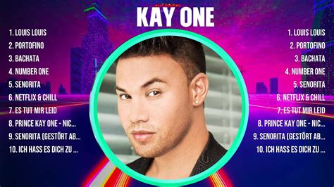 Kay One Songs Greatest Hits Kay One Songs Songs Kay One Songs Top