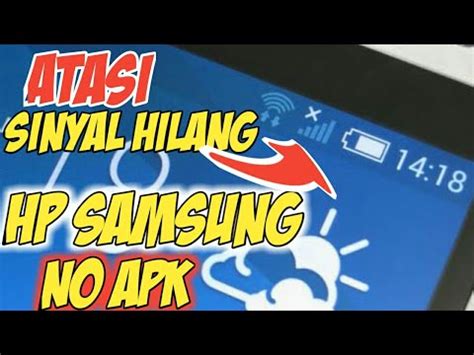 3 CARA MENGATASI SINYAL YG HILANG DI HP SAMSUNG ALL ANDROID YouTube