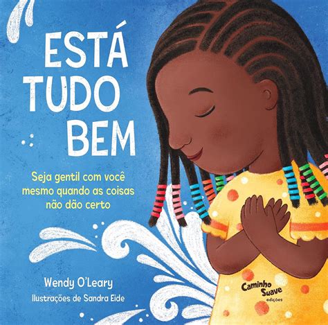 Livro Esta Tudo Bem Seja Gentil Voc Mesmo Quando As C Wendy O