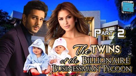 PART 2 THE TWINS OF THE BILLIONAIRE BUSINESS TYCOON Lucaskhaleel