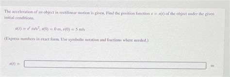 solved the acceleration of an object in rectilinear motion