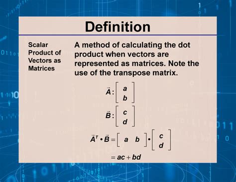 definition vector concepts scalar product of vectors as matrices media4math