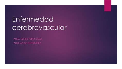 Enfermedad Cerebrovascular Aura Ester Peréz Rada uDocz