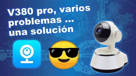 v380 pro Mi cámara no se conecta DISPOSITIVO DESCONECTADO solución