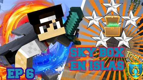 SKYBOX EN ISLAS EP 6 YA CASI LLEGAMOS AL FINAL MINECRAFT SKY UP